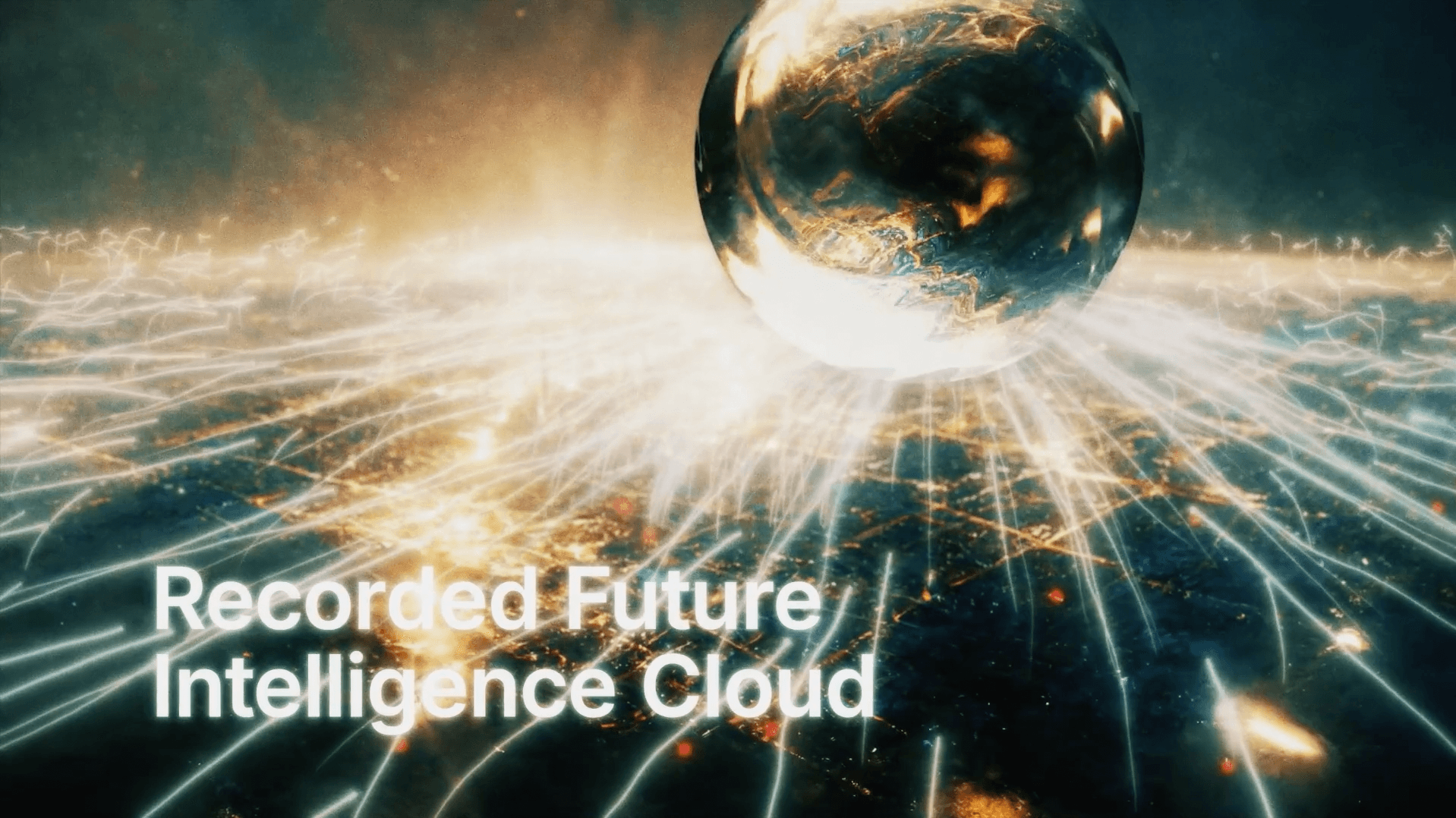 Recorded Future: Securing Our World With Intelligence Recorded Future: Securing Our World With Intelligence