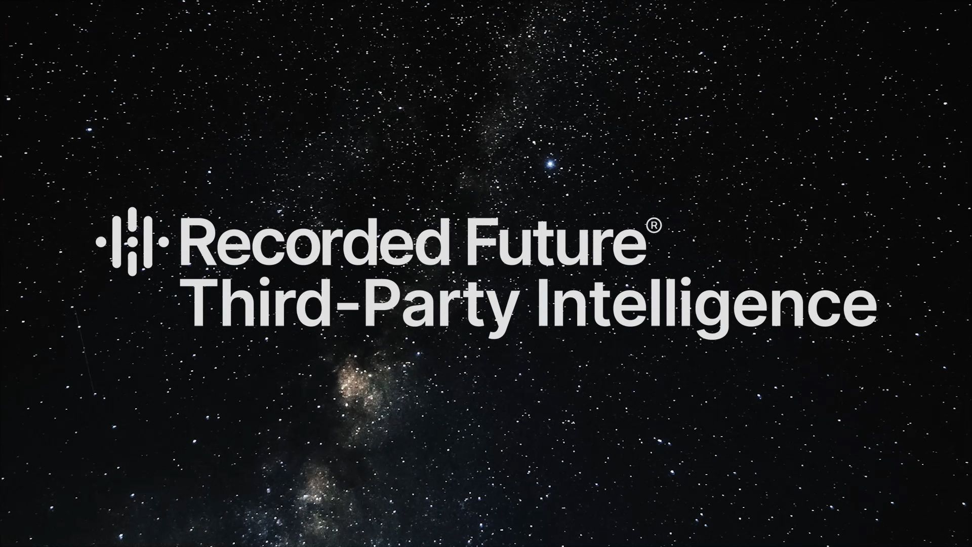 Recorded Future: Securing Our World With Intelligence Recorded Future: Securing Our World With Intelligence